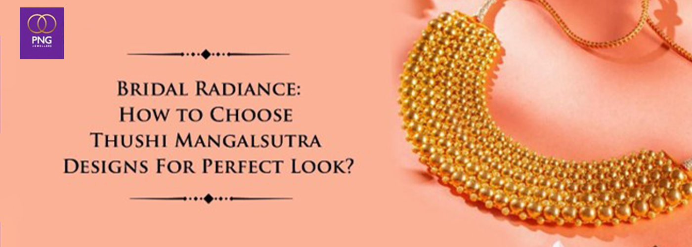 Bridal Radiance: How to Choose Thushi Mangalsutra Designs for the ...