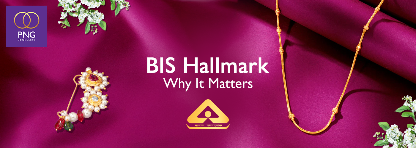 BIS Hallmark Jewellery: Meaning, Process & Importance – PNG Jewellers